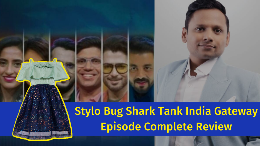 Stylo Bug Shark Tank India Gateway Episode Complete Review - Shark Tank ...