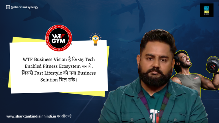 WTF Premium Gyms, Fitness And Diet Shark Tank India Business Complete ...